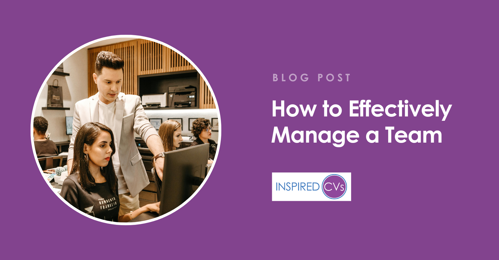 How to Effectively Manage a Team How to Effectively Manage a Team